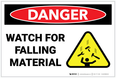 Danger: Watch for Falling Material - Label