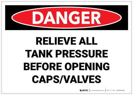 Danger: Relieve All Tank Pressure Before Opening Caps and Valves ...