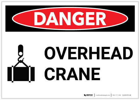 Danger: Overhead Crane - Label | Creative Safety Supply