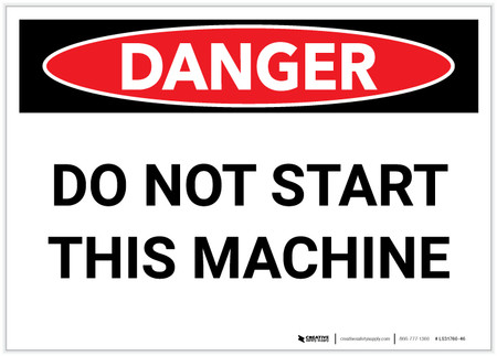 Danger: Do Not Start This Machine - Label