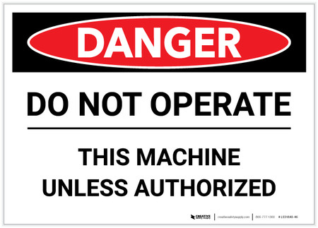 Danger: Do Not Operate This Machine Unless Authorized - Label