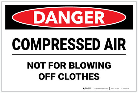 Danger: Compressed Air Not For Blowing Off Clothes - Label