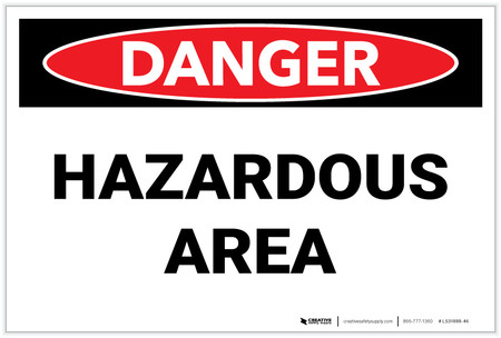 Danger: Hazardous Area - Label | Creative Safety Supply