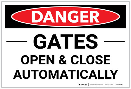 Danger: Gates Open And Close Automatically Landscape - Label