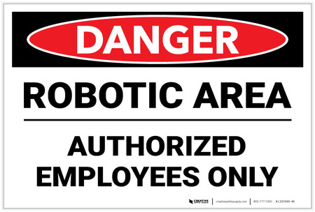 Danger: Robotic Area Authorized Employees Only Landscape - Label