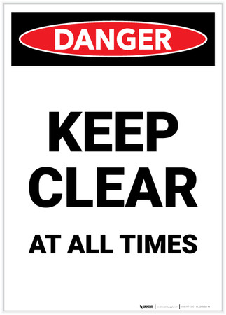 Danger: Keep Clear At All Times Portrait - Label