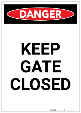 Danger: Keep Gate Closed Portrait - Label