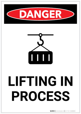 Danger: Lifting in Process Portrait - Label | Creative Safety Supply