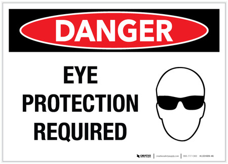 Danger: Eye Protection Required Label