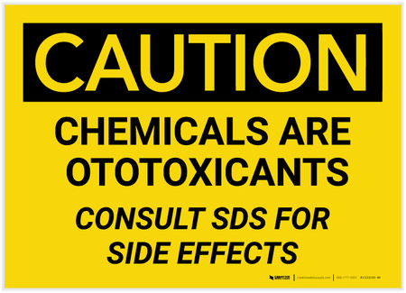 Caution: Chemicals are Ototoxicants/Consult SDS For Side Effects - Label