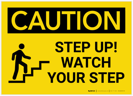 Caution: Step Up Watch Your Step - Label