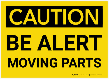 Caution: Be Alert Moving Parts - Label