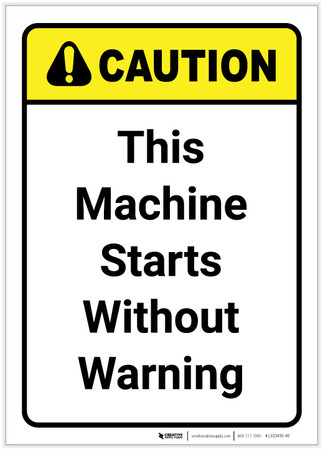 Caution: This Machine Starts Without Warning Vertical - Label
