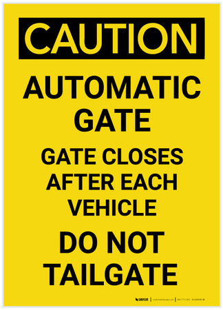 Caution: Automatic Gate Closes After Each Vehicle Portrait - Label