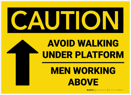 Caution: Avoid Walking Under Platform Men Working Above Arrow - Label