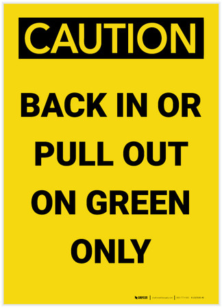 Caution: Back In Or Pull Out On Green - Label