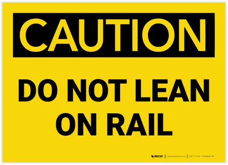 Caution: Do Not Lean On Rail - Label
