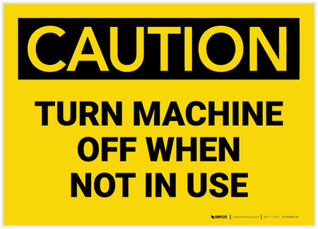 Caution: Turn Machine off When Not in Use - Label