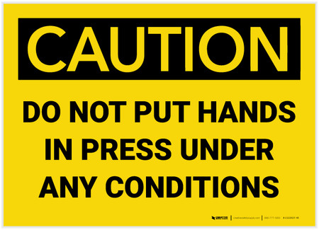 Caution: Do Not Put Hands in Press Under Any Conditions - Label