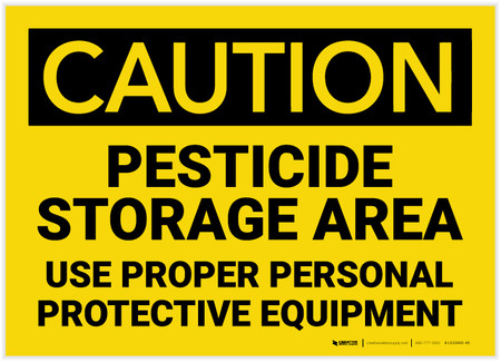 Caution: Pesticide Storage Area use PPE - Label