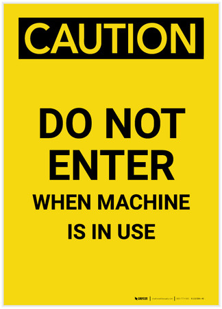 Caution: Do Not Enter When Machine In Use Portrait - Label