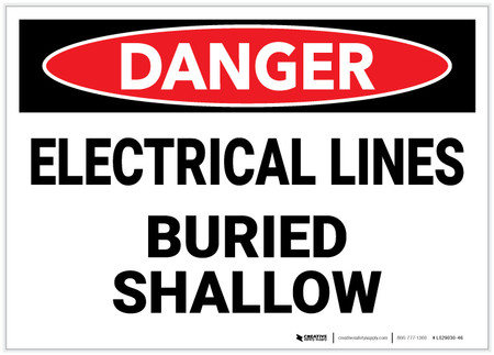 Danger: Electrical Lines Buried Shallow - Label