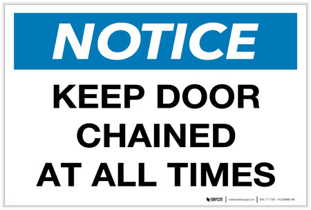 Notice: Keep Door Chained at All Times - Label | Creative Safety Supply