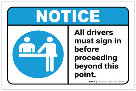Notice: All Drivers Must Sign in Before Proceeding Beyond this Point ...