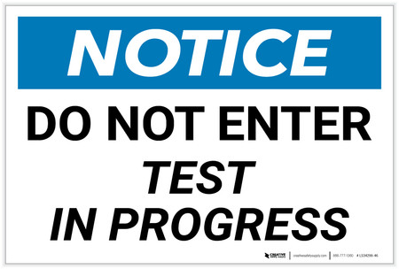 Notice: Do Not Enter - Test in Progress - Label