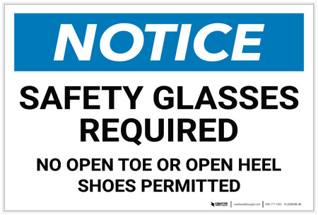 Notice: Safety Glasses Required - No Open Toe Or Open Heel Shoes ...