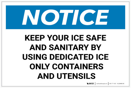 Notice: Keep Your Ice Safe by Using Dedicated Ice Only Containers - Label