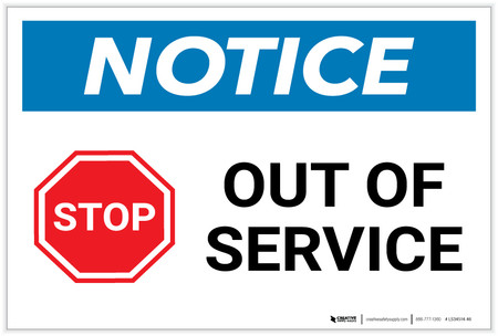 Notice: Stop - Out Of Service - Label | Creative Safety Supply