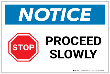 Notice: Stop Proceed Slowly with Graphic - Label