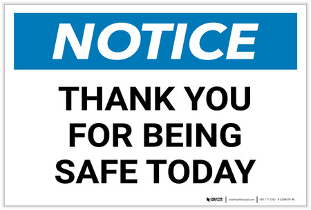 Notice: Thank You For Being Safe Today - Label