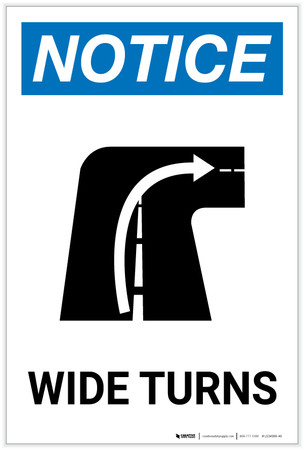 Notice: Wide Turns with Graphic - Label | Creative Safety Supply