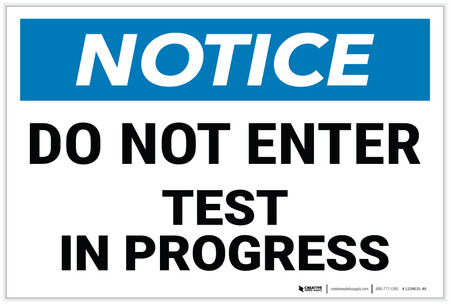 Notice: Do Not Enter Test In Progress Landscape - Label