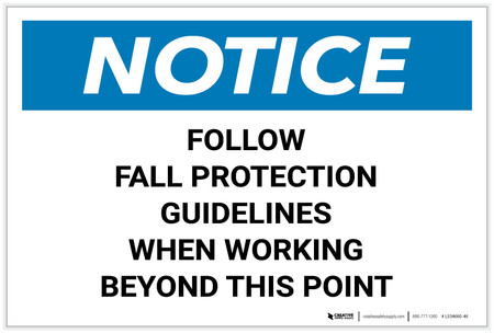 Notice: Follow Fall Protection Guidelines When Working Beyond This ...