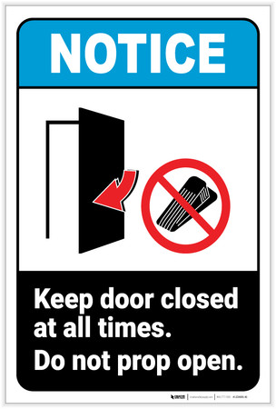 Notice: Keep Door Closed At All Times - Do Not Prop Open Portrait ANSI ...