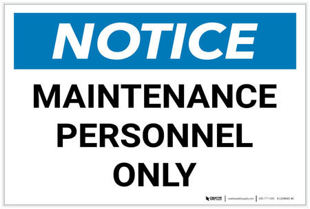 Notice: Maintenance Personnel Only Landscape - Label | Creative Safety ...
