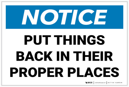 Notice: Put Things Back In Their Proper Places Landscape - Label