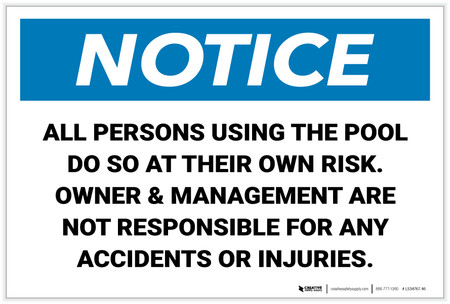 Notice: All Persons Using Pool At Own Risk Owner Management Not ...
