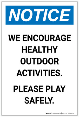 Notice: We Encourage Healthy Outdoor Activities - Please Play Safely ...