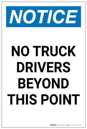 Notice: No Truck Drivers Beyond This Point Portrait - Label