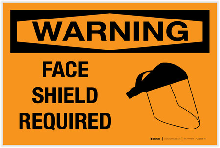 Warning: Face Shield Required with Graphic - Label