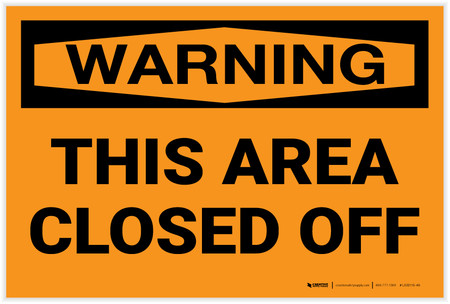 Warning: This Area Closed Off - Label