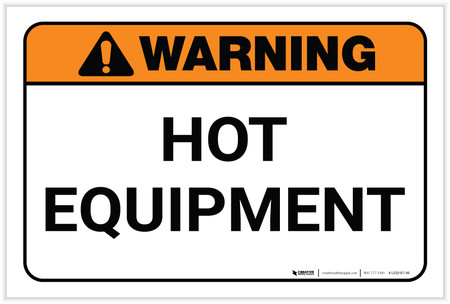 Warning: Hot Equipment - Label | Creative Safety Supply