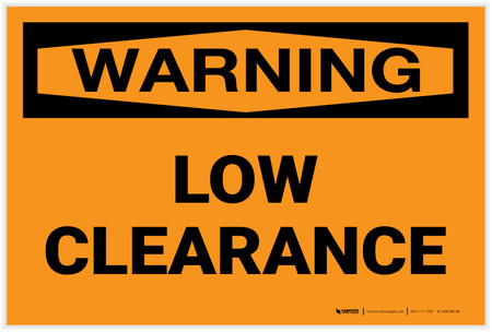 Warning: Low Clearance - Label