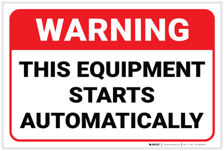 Warning: This Equipment Starts Automatically - Label