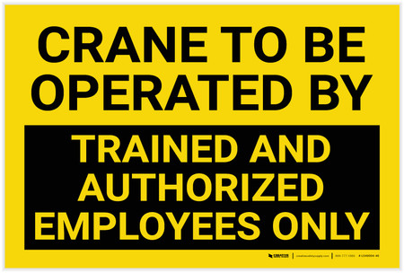 Crane to be Operated by Trained and Authorized Employees Only - Label
