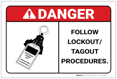 Danger: Follow LockOut/TagOut Procedures - Label